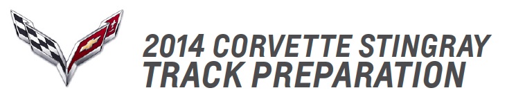 Chevy Releases the Official C7 Corvette Stingray Track Prep Guide